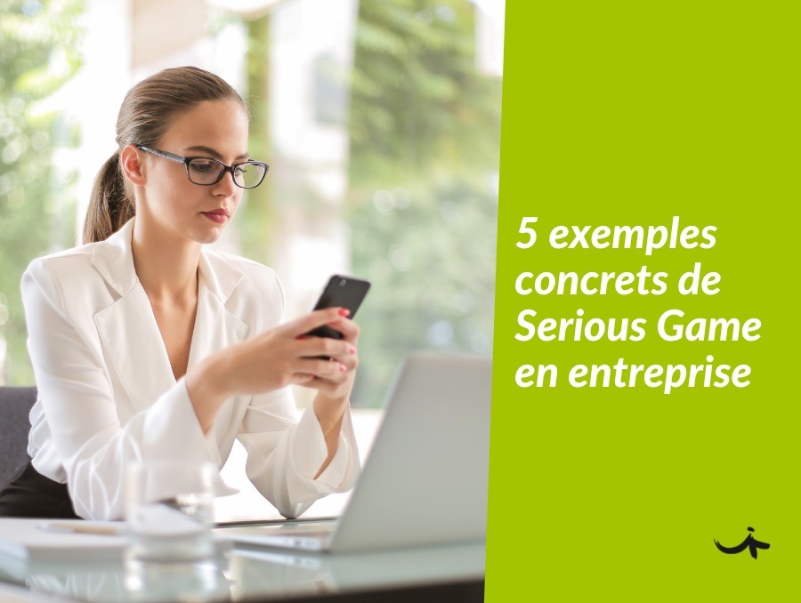 5 exemples concrets de Serious Game en entreprise